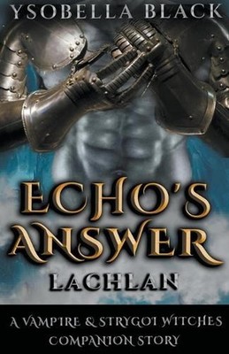 Echo's Answer: Lachlan by Ysobella Black Paperback Book | eBay