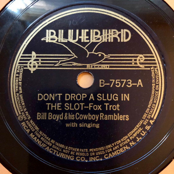 Bill Boyd And His Cowboy Ramblers - Don't Drop A Slug In The Slot ...
