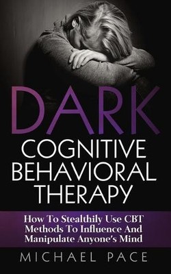 Michael Pace Dark Cognitive Behavioral Therapy (Paperback) (US IMPORT ...