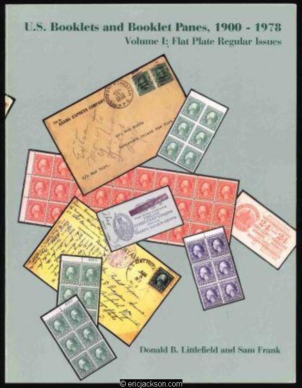 Littlefield, Donald B. and Sam Frank. U.S. Booklets and Booklet Panes ...