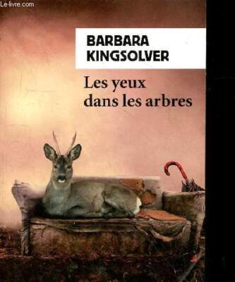 Les Yeux dans les arbres - Barbara Kingsolver, Guillemette Bellet | eBay