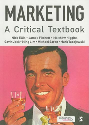 Marketing: A Critical Textbook: By Dr Nick Ellis, James Fitchett, Dr ...