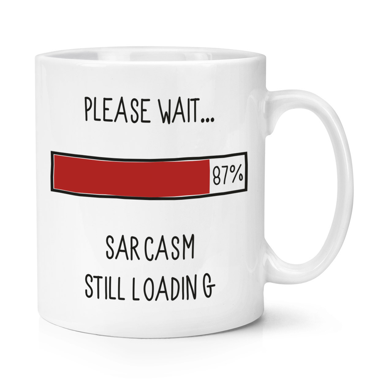 Please Wait Sarcasm Still Loading 10oz Mug Cup - Funny Novelty Rude ...