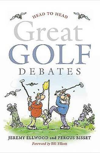 Head to Head: Great Golf Debates - Paperback By Ellwood, Jeremy - GOOD ...