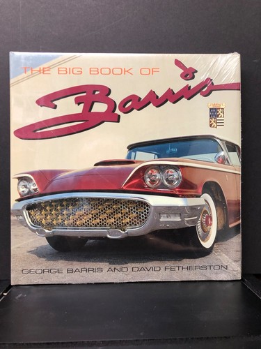 The Big Book of Barris By George Barris & D. Fetherston Hard Back 2002 ...