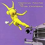 Yellow Note Vs. The Daleks by Yellow Note (CD, Oct-1999, Liquid Sky ...