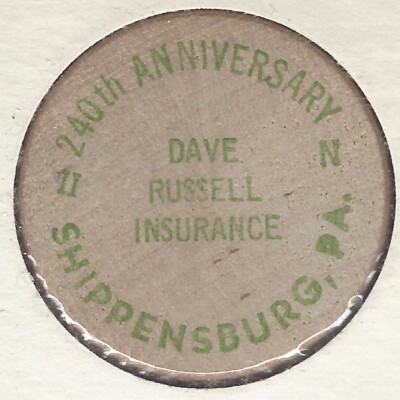 DAVE RUSSELL INSURANCE, Shippensburg Pennsylvania 240th, Token, Wooden ...