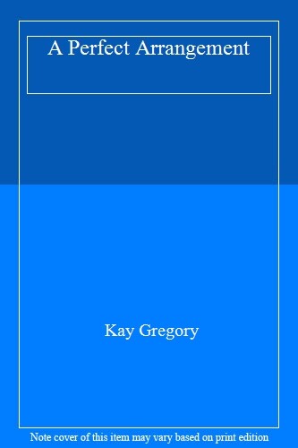 A Perfect Arrangement By Kay Gregory | eBay