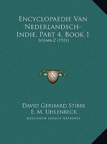 Encyclopaedie Van Nederlandsch-Indie, Part 4, Book : Soemb-Z (1921) by ...