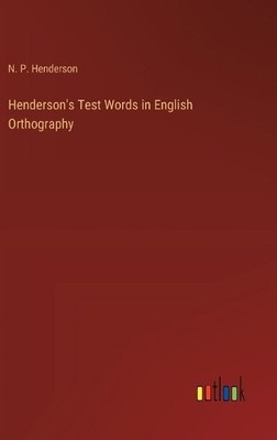 Henderson's Test Words in English Orthography by Henderson, N. P ...