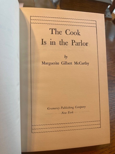 The Cook is in the Parlor 1947 Marguerite Gilbert McCarthy cookbook | eBay