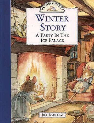 Brambly Hedge - Winter Story a Party in The Ice Palace Jill Barklem ...