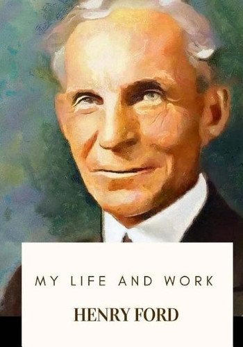 Henry Ford My Life and Work (Taschenbuch) | eBay