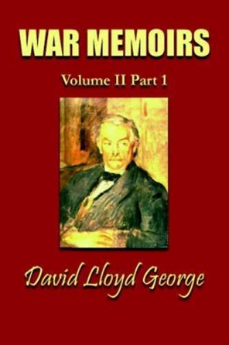 David Lloyd George War Memoirs; Volume II, Part 1. (Paperback) (UK ...