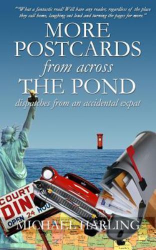More Postcards from Across the Pond : Dispatches from an Accidental ...