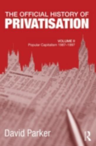 Government Official History Ser.: Official History of Privatisation ...