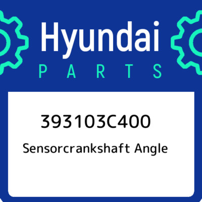 393103C400 Hyundai Sensorcrankshaft angle 393103C400, New Genuine OEM ...