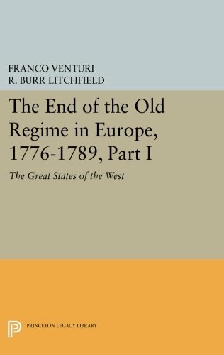 The End of the Old Regime in Europe, 1776-1789,, Venturi, Litchfield+ ...