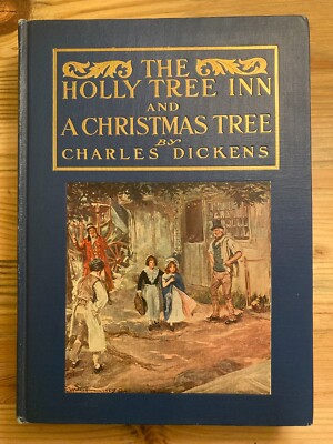 Charles Dickens, The Holly Tree Inn & A Christmas Tree, First Edition ...