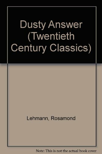 Dusty Answer (Twentieth Century Classics S.) by Lehmann, Rosamond ...