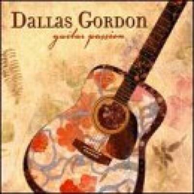 Guitar Passion - Audio CD By Gordon, Dallas - VERY GOOD | eBay