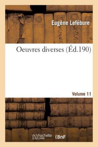 Oeuvres Diverses. Vol. 1 by Lefebure-E (2015, Trade Paperback) for sale online | eBay