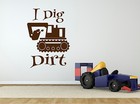 I Dig Dirt - Wall Decal | eBay