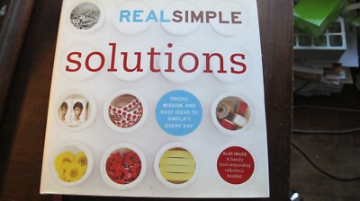 Real Simple Solutions. Tricks Wisdom nd Easy Ideas to Simplify Every ...