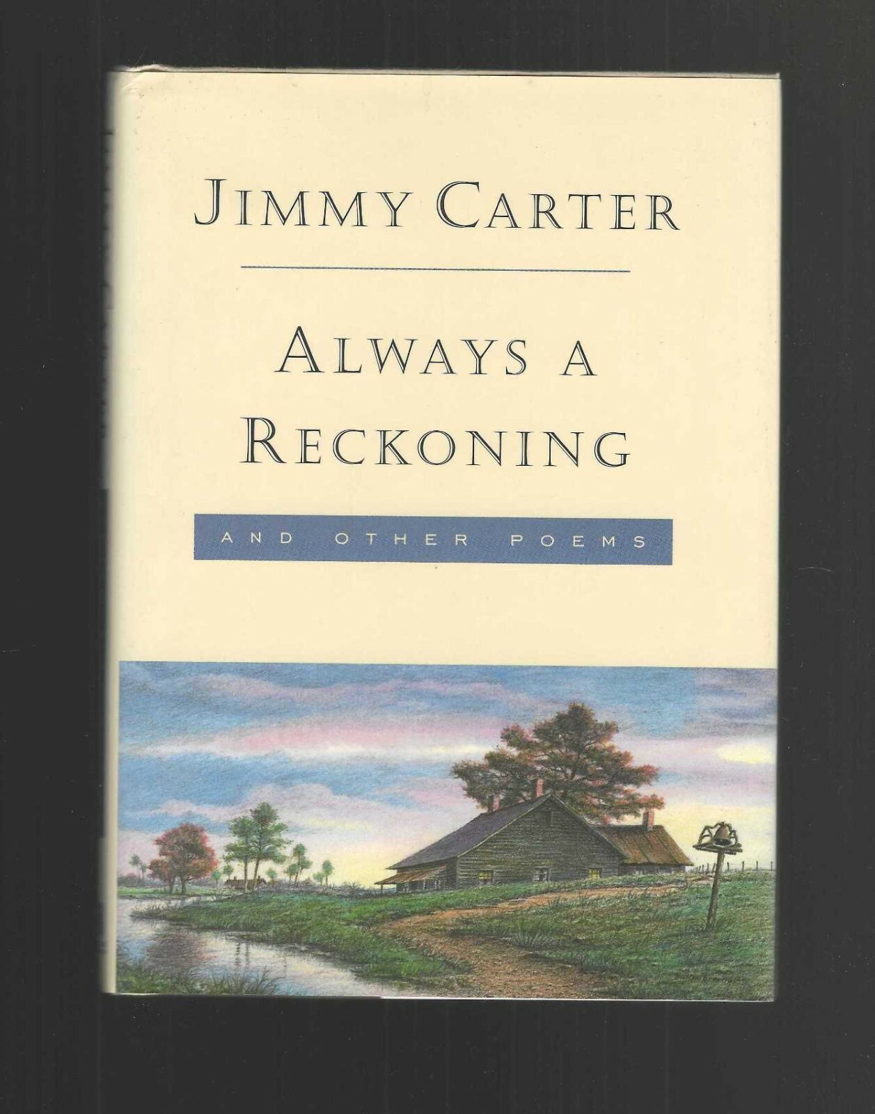 Jimmy Carter Signed 1995 Always A Reckoning Poems by US President vtg ...