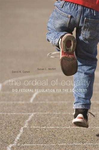 David K. Cohen Susan L. Moffitt The Ordeal of Equality (Hardback) (UK ...