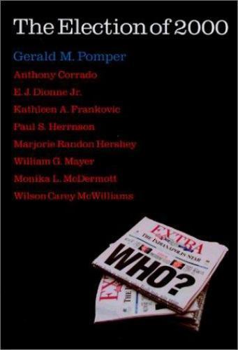 Election Of 2000 : Reports and Interpretations by Gerald M. Pomper ...