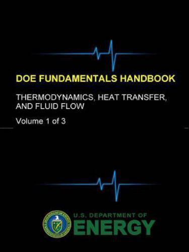 DOE Fundamentals Handbook : Thermodynamics, Heat Transfer, and Fluid ...