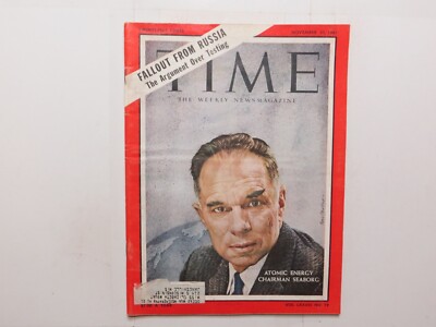 Time Magazine (November 10, 1961) (Atomic Energy Chairman Seaborg) V6 ...