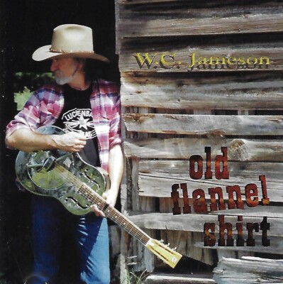 Old Flannel Shirt by W. C. Jameson (CD, 1999) | eBay