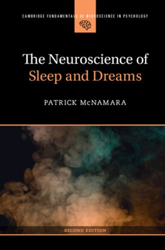 The Neuroscience of Sleep and Dreams by Patrick McNamara: Used ...