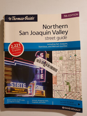 The Thomas Guide. Northern San Joaquin Valley Street Guide. 7th Edition ...