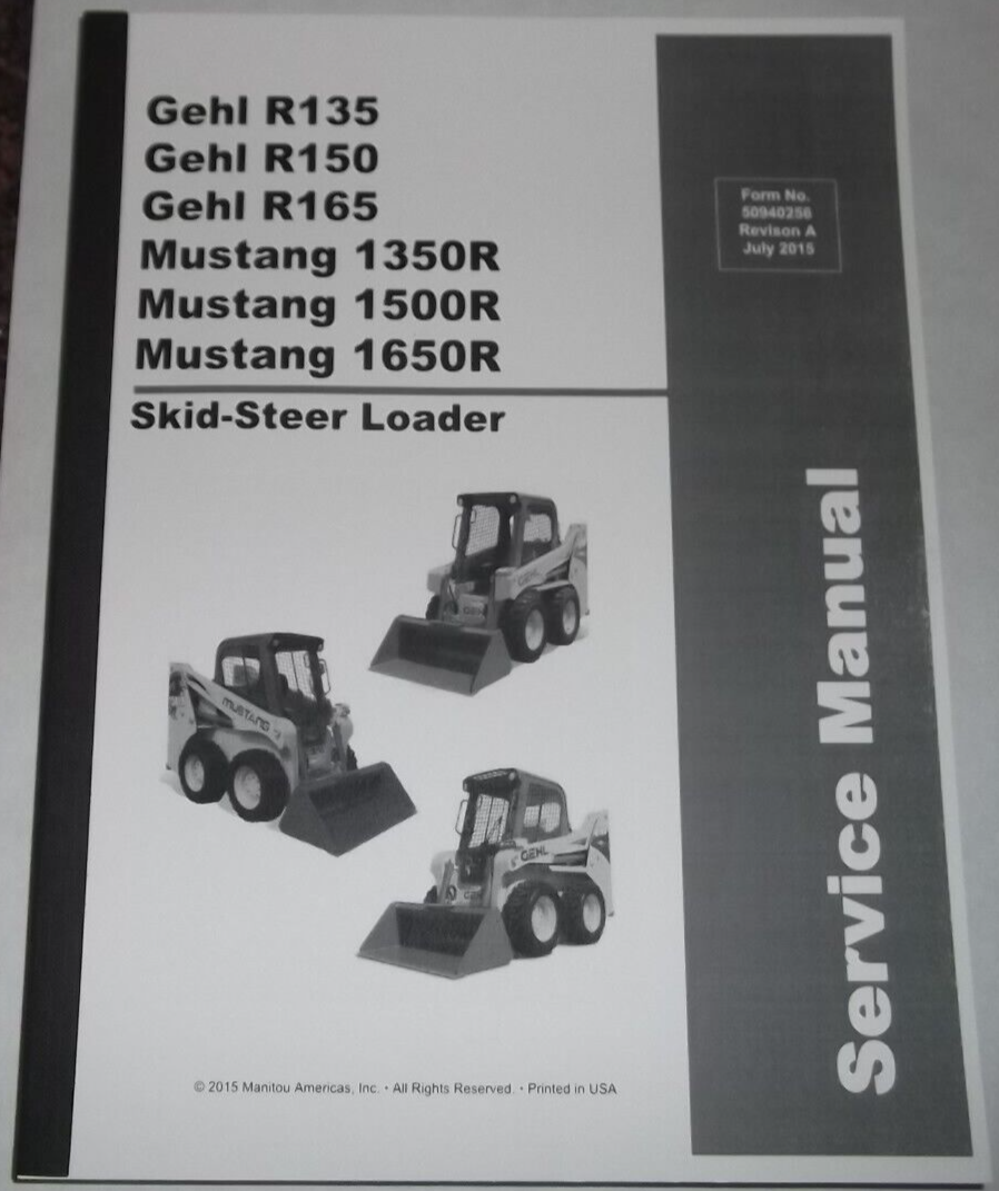 GEHL R135 R150 R165 MUSTANG 1350R 1500R 1650R SKID STEER SERVICE REPAIR ...