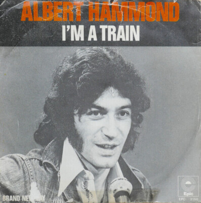 Albert Hammond Im A Train LARGE CENTER HOLE Vinyl Single 7inch NEAR ...