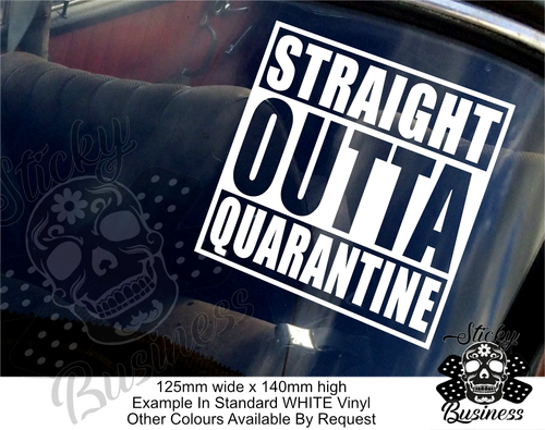 Straight Outta Quarantine Sticker Virus Funny 2020 lock down car 34 ...