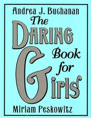 The Daring Book for Girls - Perfect Paperback By Andrea J. Buchanan ...