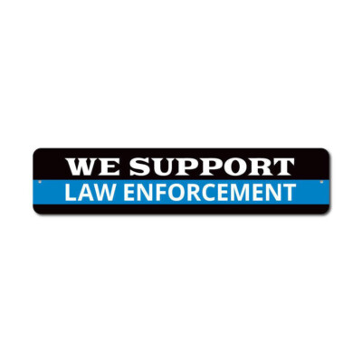 We Support Law Enforcement Sign, Custom Police, Personalized Metal ...