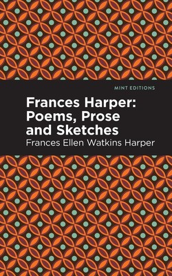Frances Harper | Frances Ellen Watkins Harper | Poems, Prose and ...