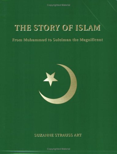 EARLY TIMES: THE STORY OF ISLAM By Suzanne Strauss Art **Mint Condition ...