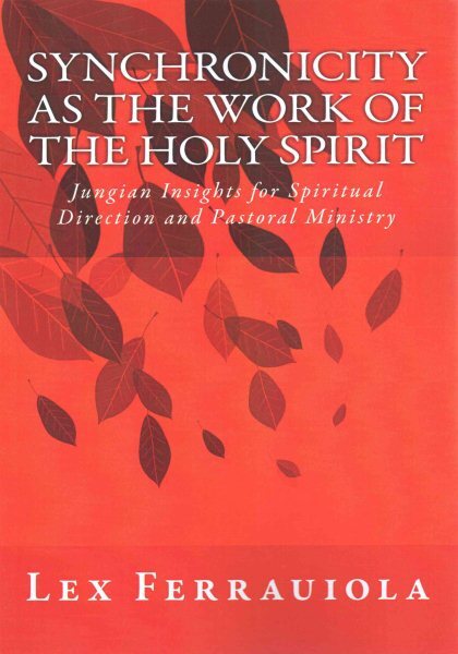 Synchronicity As the Work of the Holy Spirit : Jungian Insights for ...