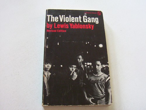 THE VIOLENT GANG 1970 LEWIS YABLONSKY VIOLENT URBAN GANGS TAKE OVER | eBay