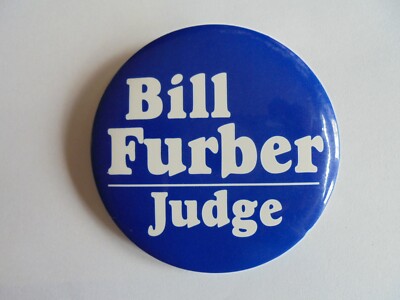Cool Vintage Bill Furber Judge Political Candidate Judicial Campaign ...