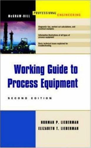 Professional Engineering Ser.: Working Guide to Process Equipment by ...