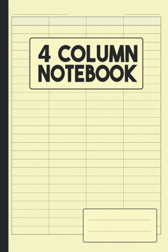 4 Column Notebook: Four columned journal with lined pages for note ...
