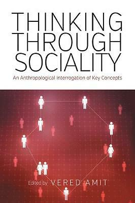 Thinking Through Sociality: An Anthropological Interrogation of Key ...