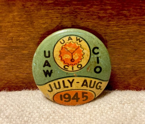 Vintage 1945 UAW-CIO July August Pinback Union Worker Member ...